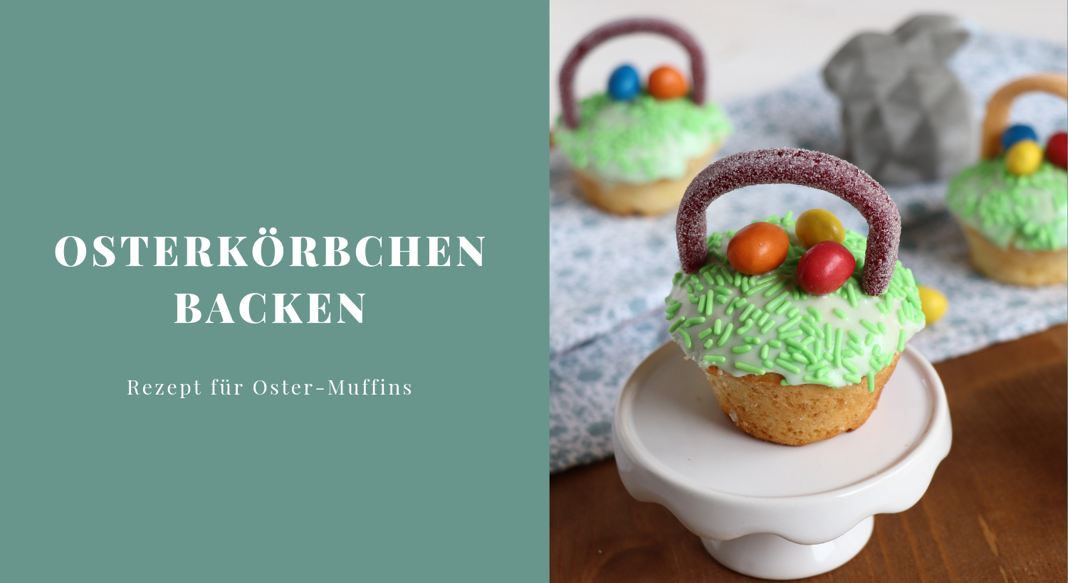 Osterkörbchen backen: Rezept für Ostern-Muffins - Lavendelblog